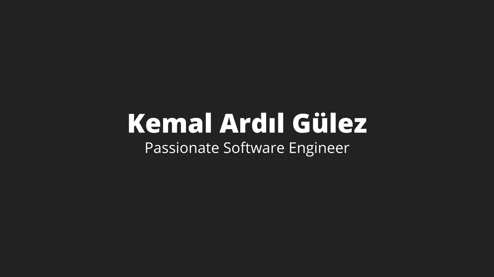 Kemal Ardıl Gülez | Full Stack Software Engineer